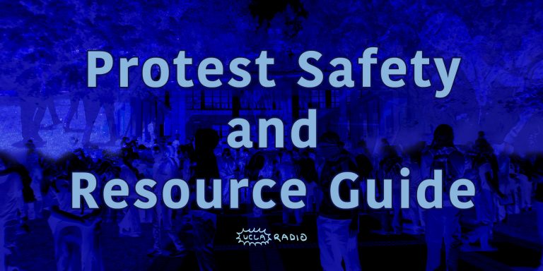 Protest Safety and Resource Guide – UCLA Radio